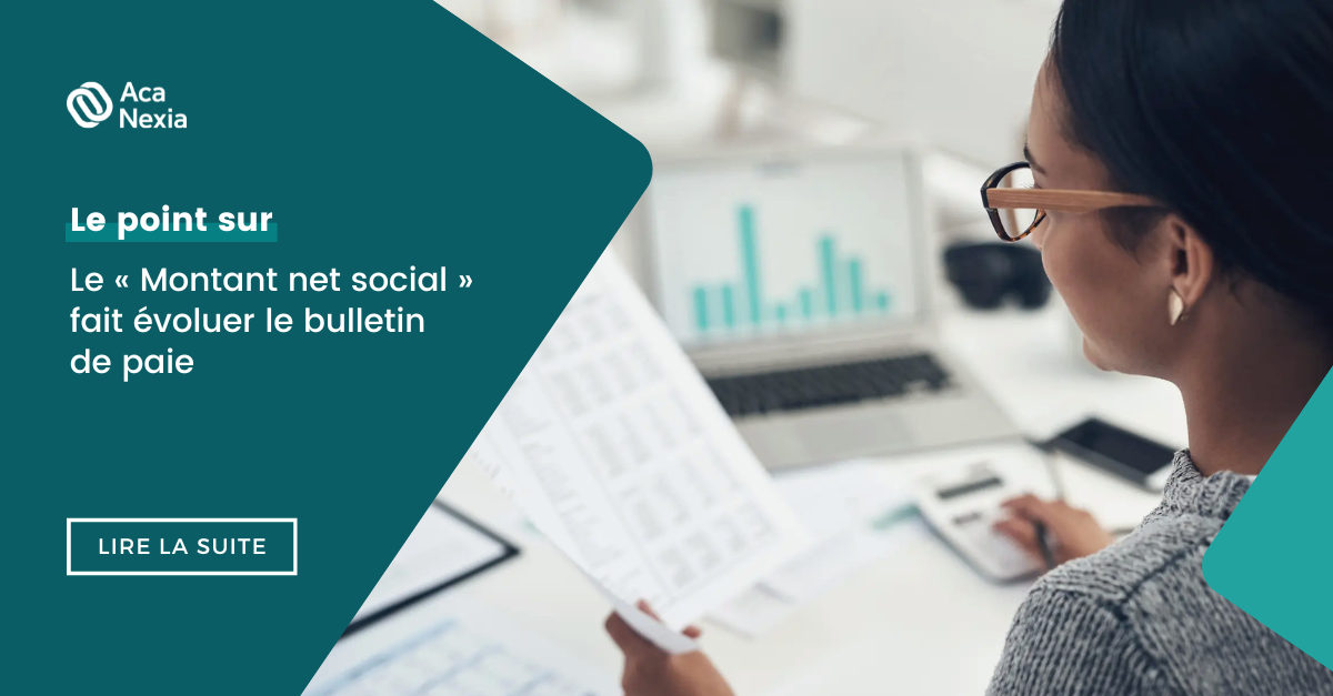 Le « Montant net social » fait évoluer le bulletin de paie - Nexia S&A